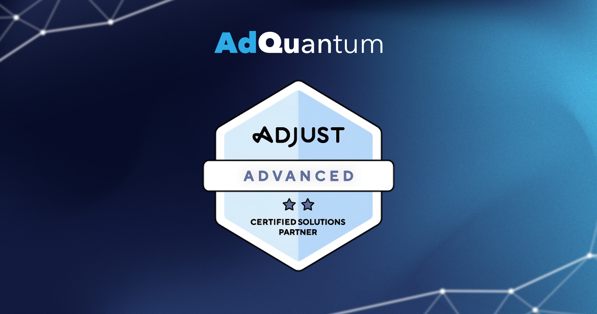 AdQuantum is again an Adjust Advanced Certified Solutions Partner ...