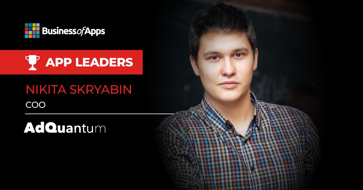 AdQuantum's COO has been named a Top App Leader by Business of Apps ...
